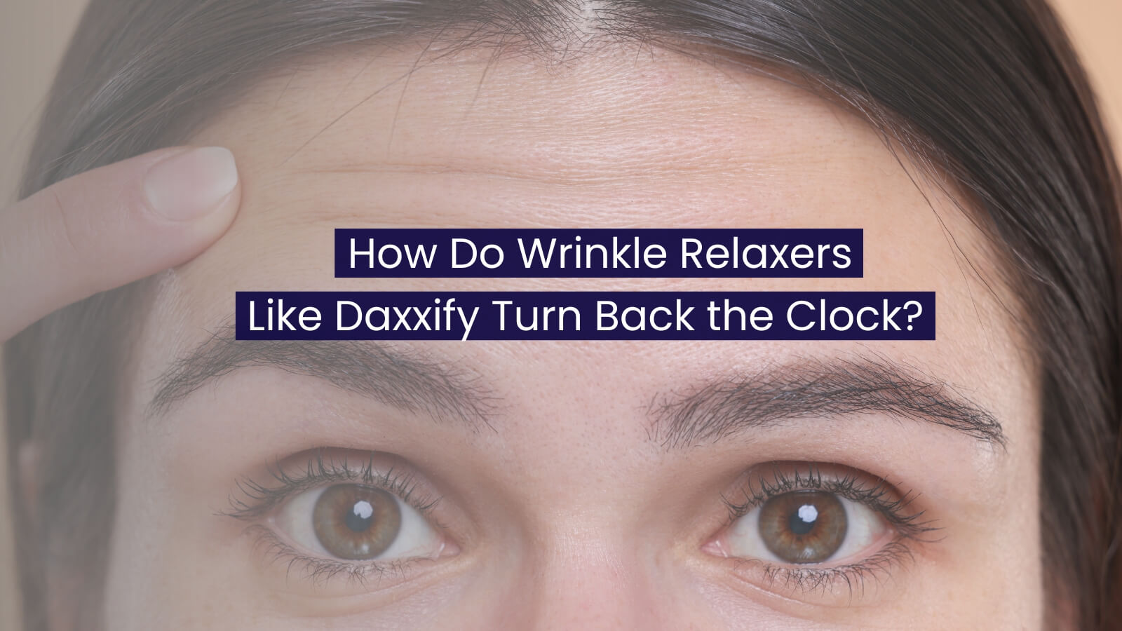 How Wrinkle Relaxers Like Daxxify Turn Back the Clock | Aesthetics 360